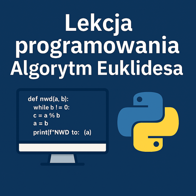 Lekcja Programowania: Algorytm Euklidesa w Python / Pomorski ośrodek ...